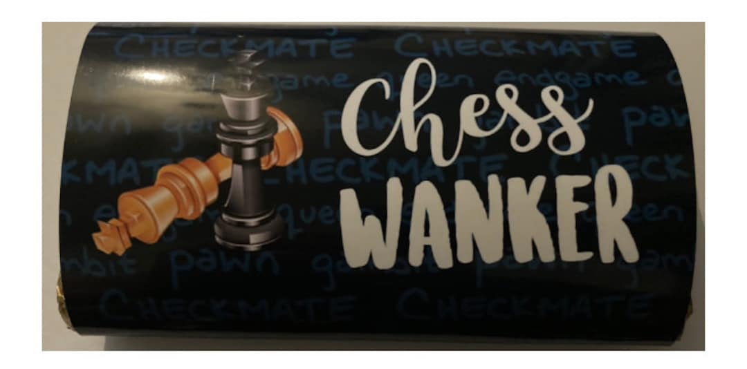 Chess Wanker, Rude, Funny, Chocolate Bar Wrapper - Digital Download - Etsy