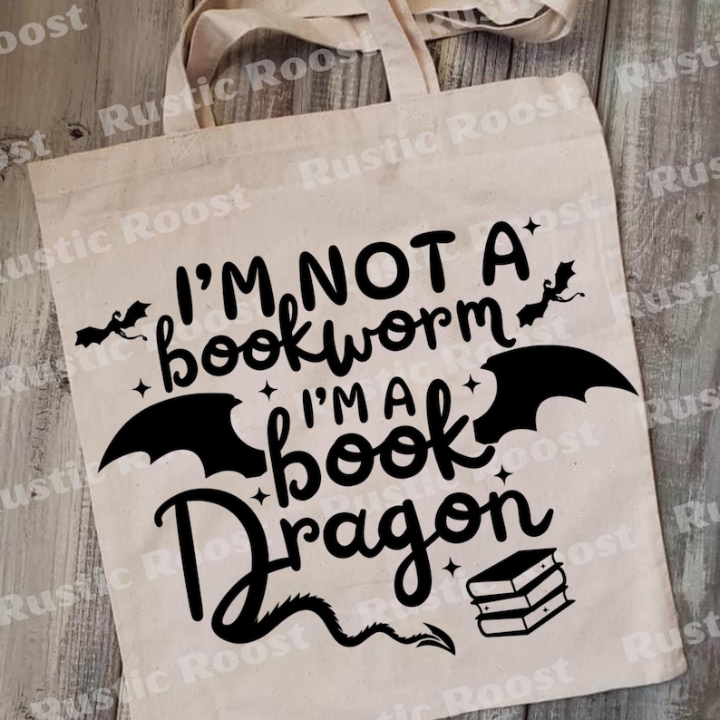 I'm Not A Bookworm I'm A Book Dragon PNG SVG JPG / Dragon Lover / Book ...
