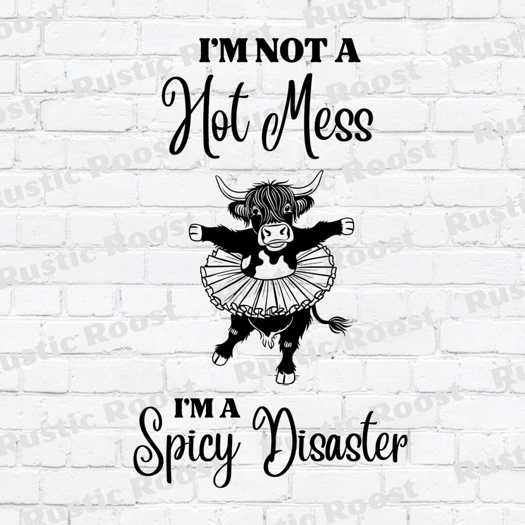 Hot Mess Highland Cow PNG SVG JPG / Cow Lover / Highland Cow / Fluffy ...