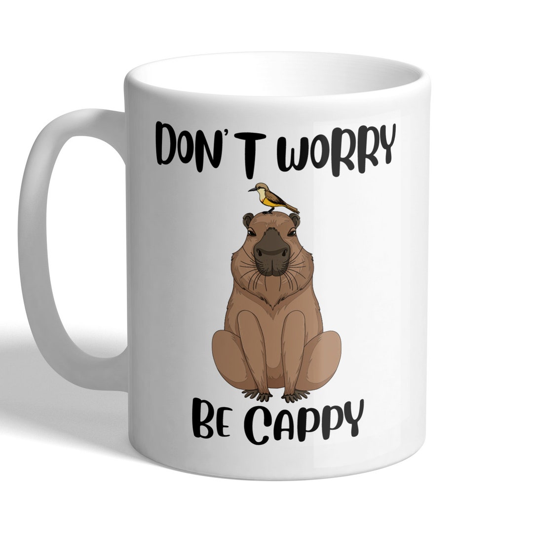 Don't Worry - Be Cappy - Capybara - Animal Lover Mug - Etsy UK