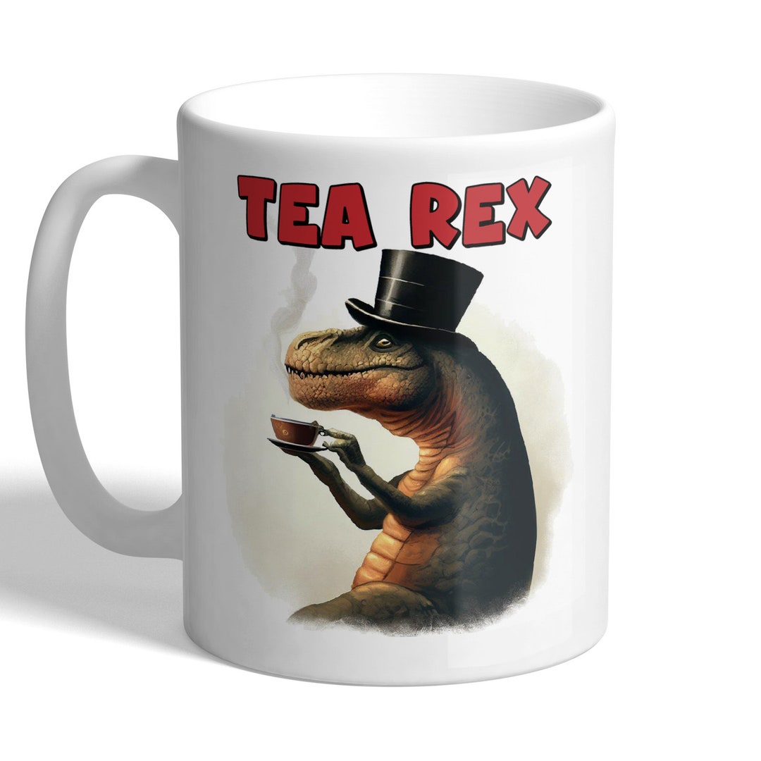 Tea Rex T-rex Drinking A Cup of Tea Funny Mug - Etsy