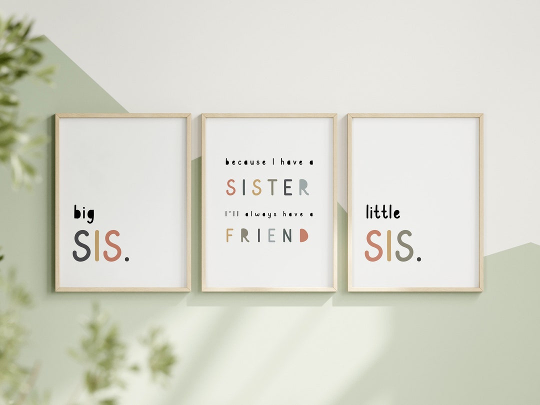 Sister Quote Wall Art Big Sis Little Sis Sign Set of 3 Because I Have a ...