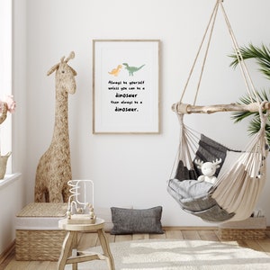 Always Be Yourself Unless You Can Be a Dinosaur Sign Kids Room Decor ...