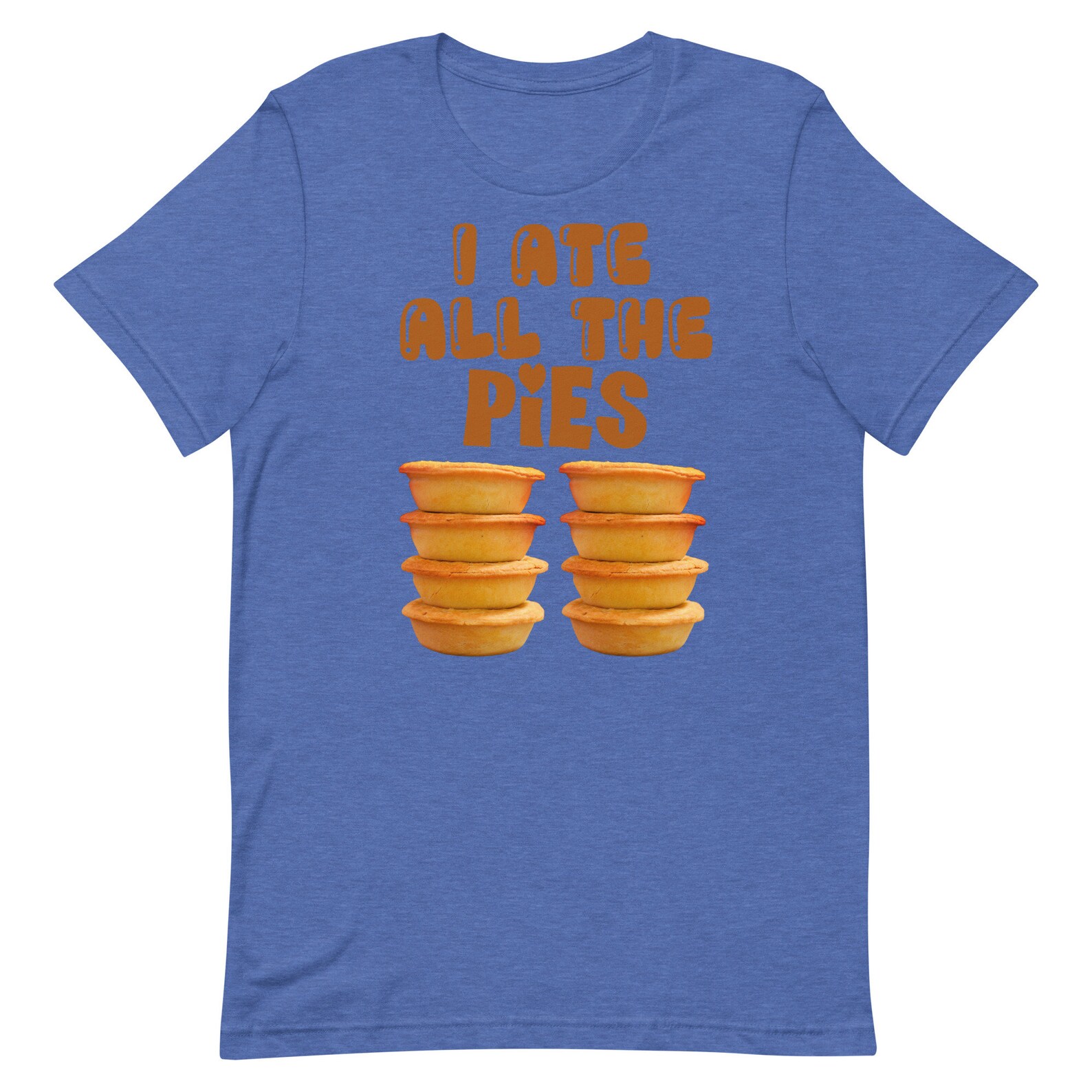 Funny Food T Shirts - I Ate All the Pies Pie Lover Tee Ideal Unique ...