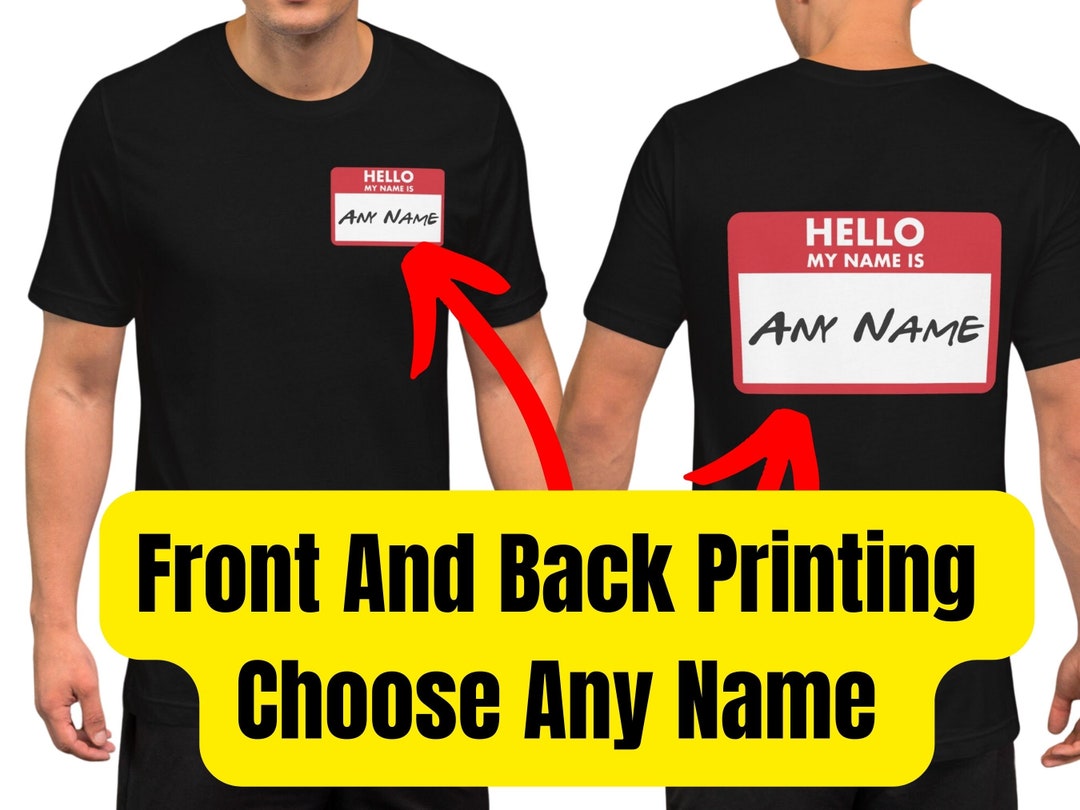 Personalized Name T-shirt: Custom Front & Back Print, Unisex Fit - Etsy