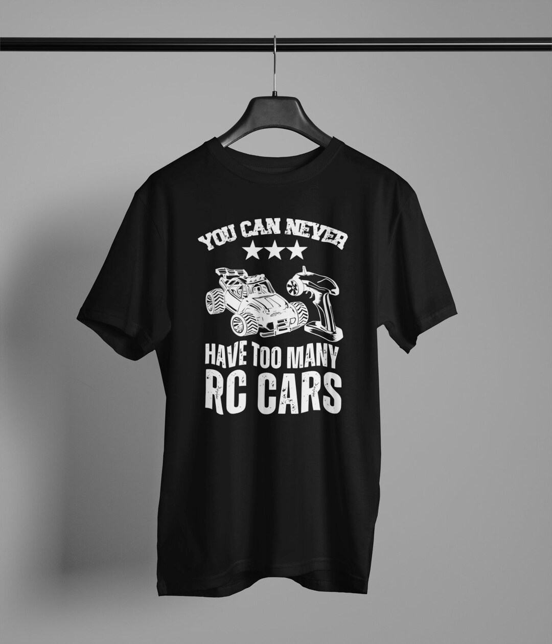 RC Hobbyists Gift - Remote Control RC Car You Can Never Have Too Many ...