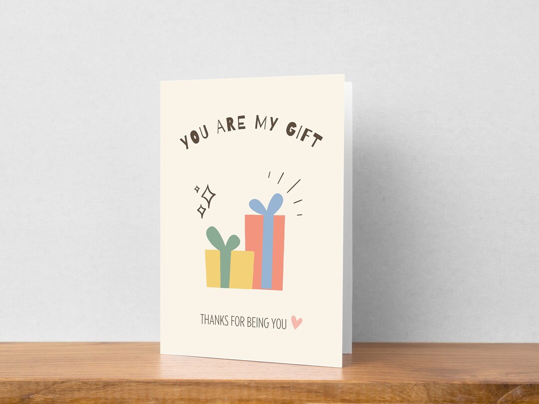 Printable Birthday Card You Are My Gift, Printable Blank Card, Card for ...