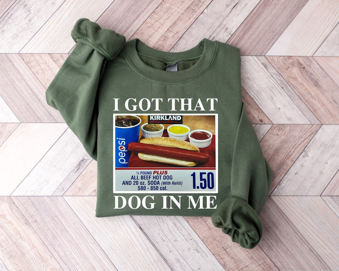 I Got That Hot Dog in Me / Keep 150 Dank Meme Quote Shirt Out of Pocket ...