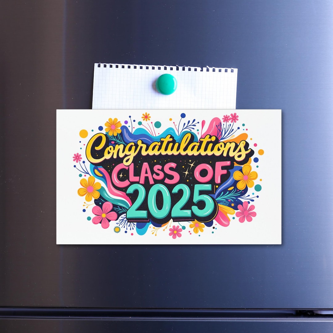 Class of 2025 Congratulations Magnets, Fridge Senior Class of 2025 ...