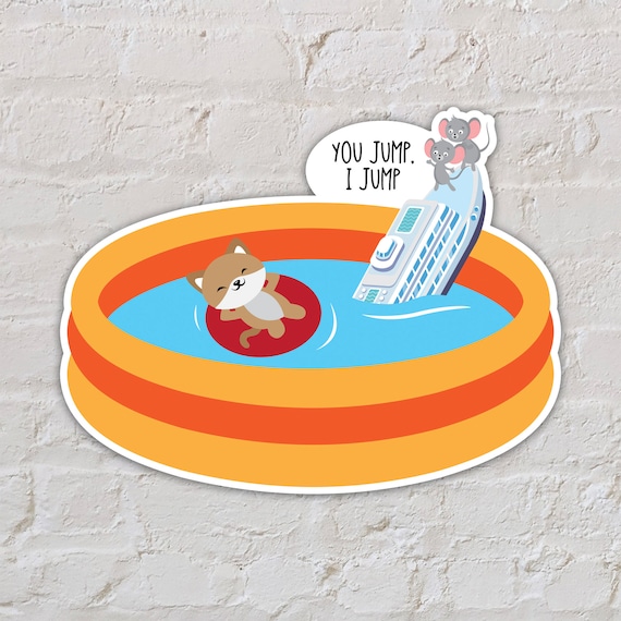 You Jump I Jump Sticker Funny Sticker Stickers for - Etsy