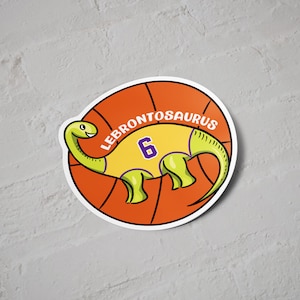 Lebrontosaurus Sticker, Funny Sticker, Dinosaur Sticker, Stickers for ...