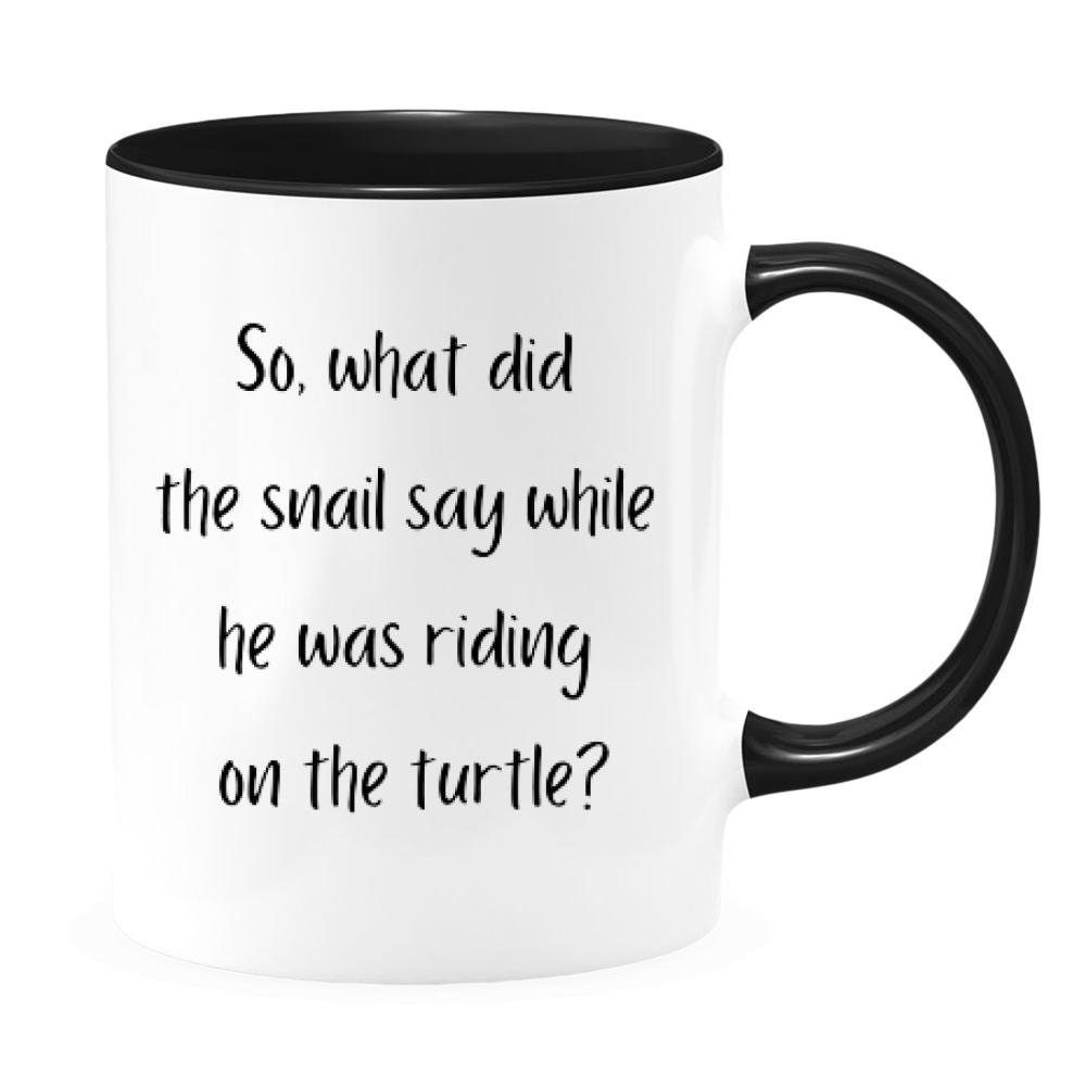 Whee Funny Humorous Turtle and Snail Joke 11oz Ceramic High-quality Mug ...