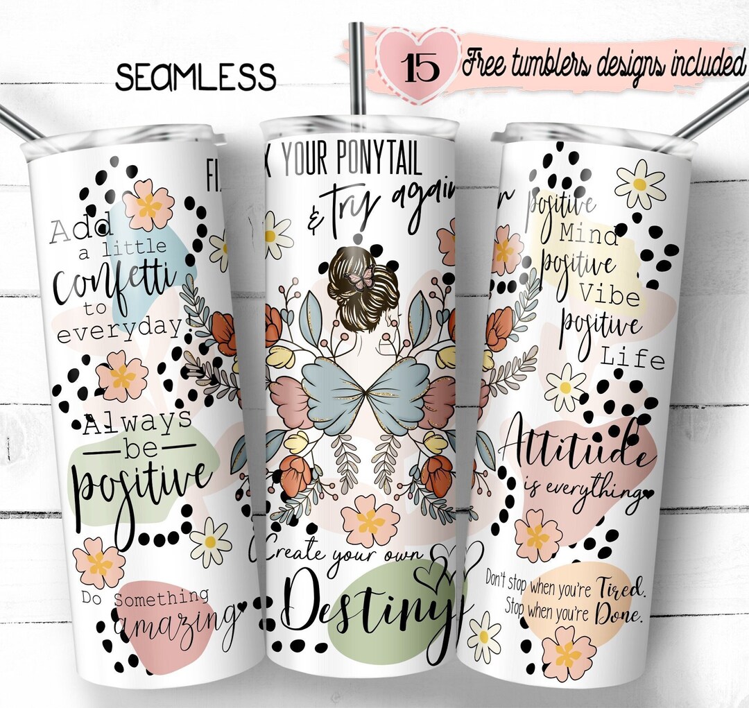 Positive Quotes 20oz Tumbler Wrap: Floral Design (digital Download) - Etsy