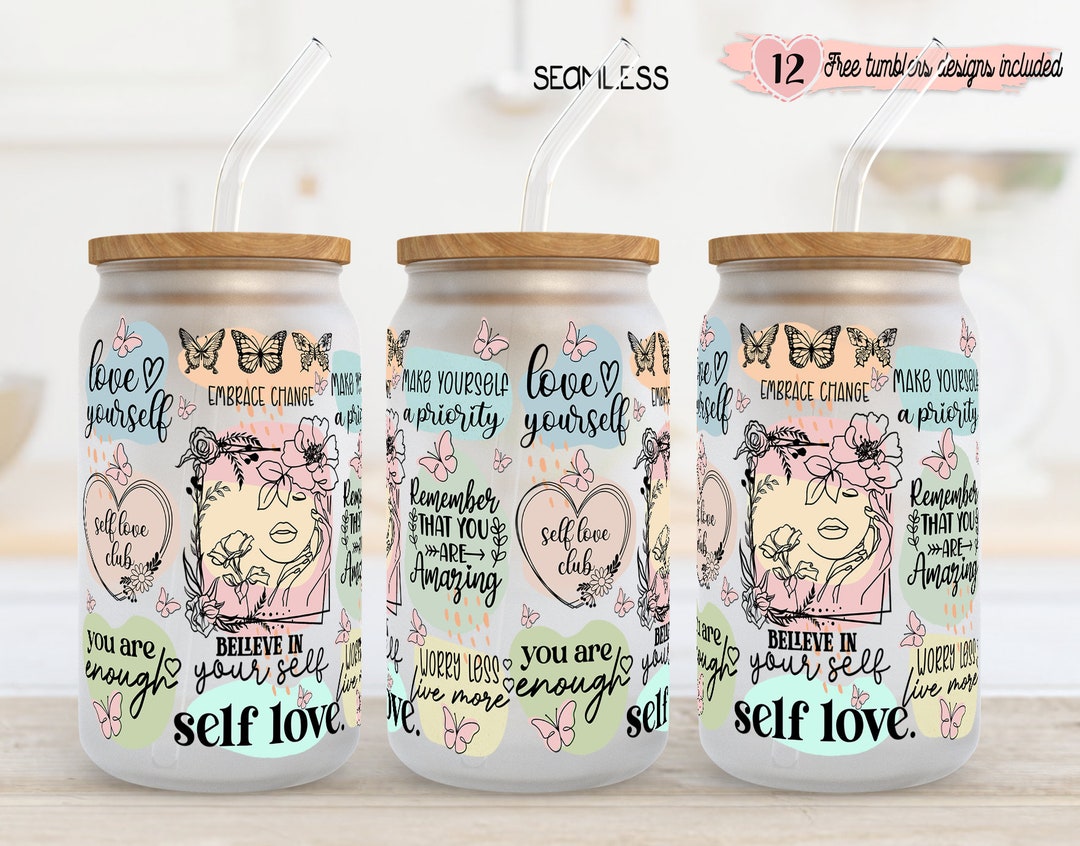 Motivational 16oz Wrap, Self Love 16oz Wrap Design, Sublimation Design ...