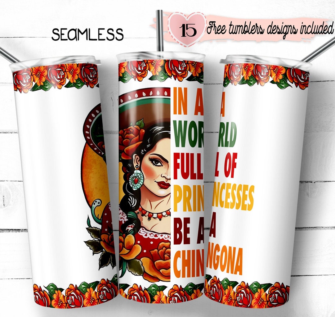 Mexico Digital 20oz Wrap, Digital Sublimation Design, Chingona Digital ...