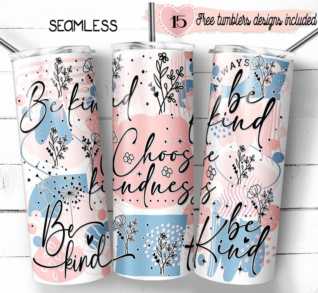 Be Kind Tumbler Wrap: Positive Quote Sublimation Design (digital ...