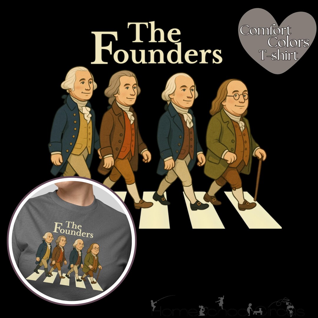 Funny the Founders Shirt Comfort Colors- Classically Educated ...