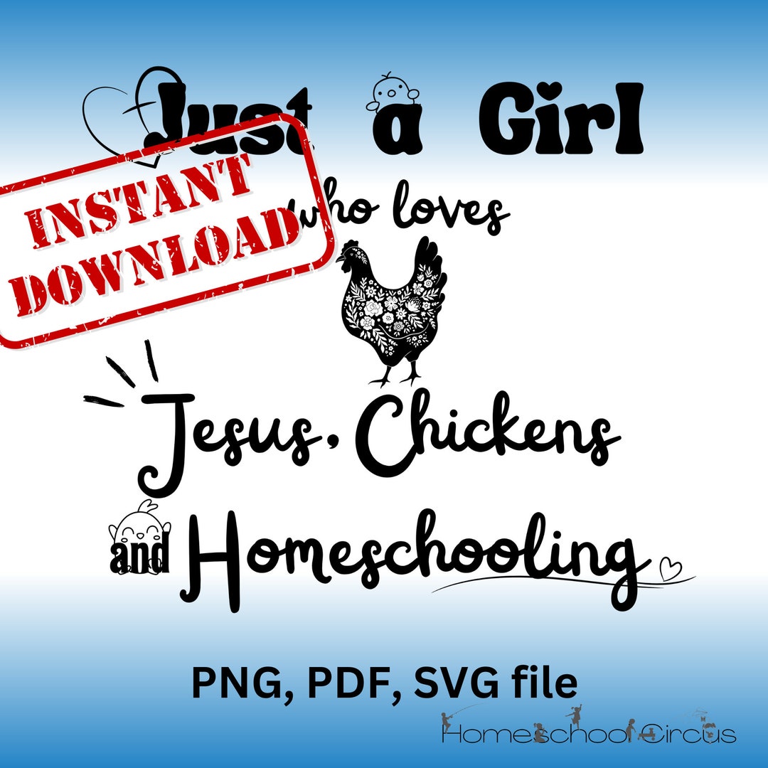 Jesus, Chickens and Homeschool Svg Png, Pdf Download - Etsy