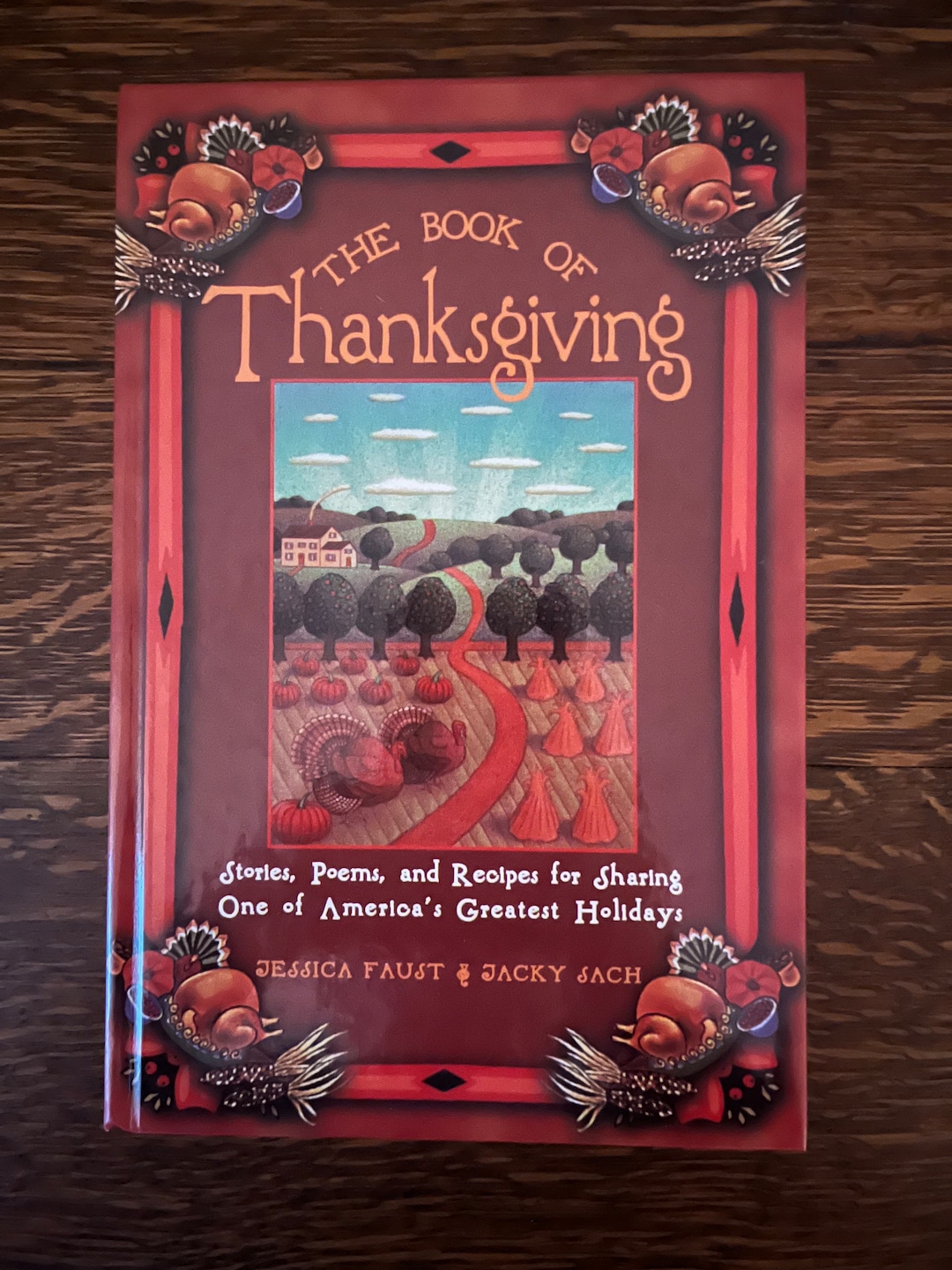 The Book of Thanksgiving: Stories, Poems, and Recipes for Sharing One ...