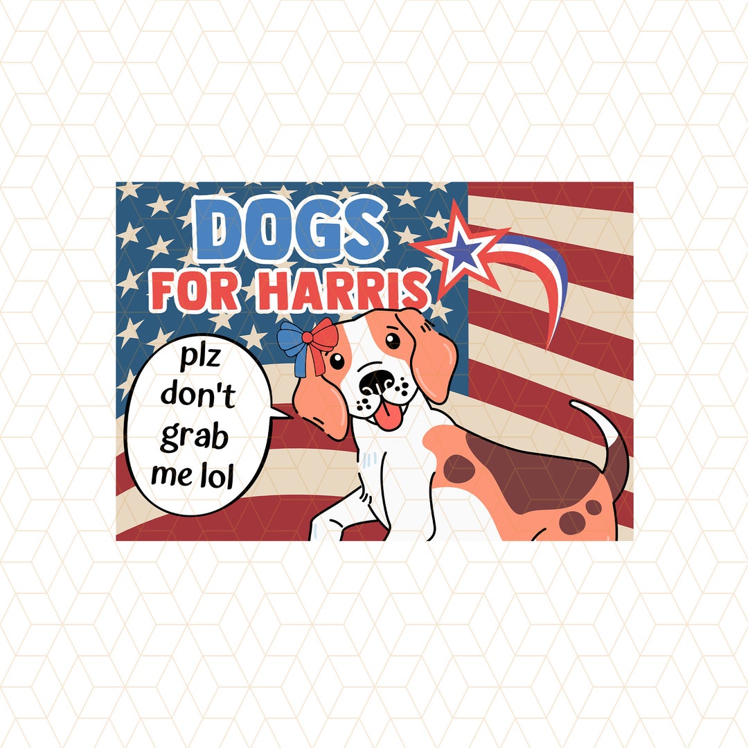 Dogs for Harris Please Don't Grab Me Png, Dog Lady USA Flag Png ...
