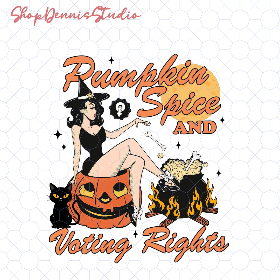 Pumpkin Spice and Voting Rights Png, Halloween Women's Rights Png ...