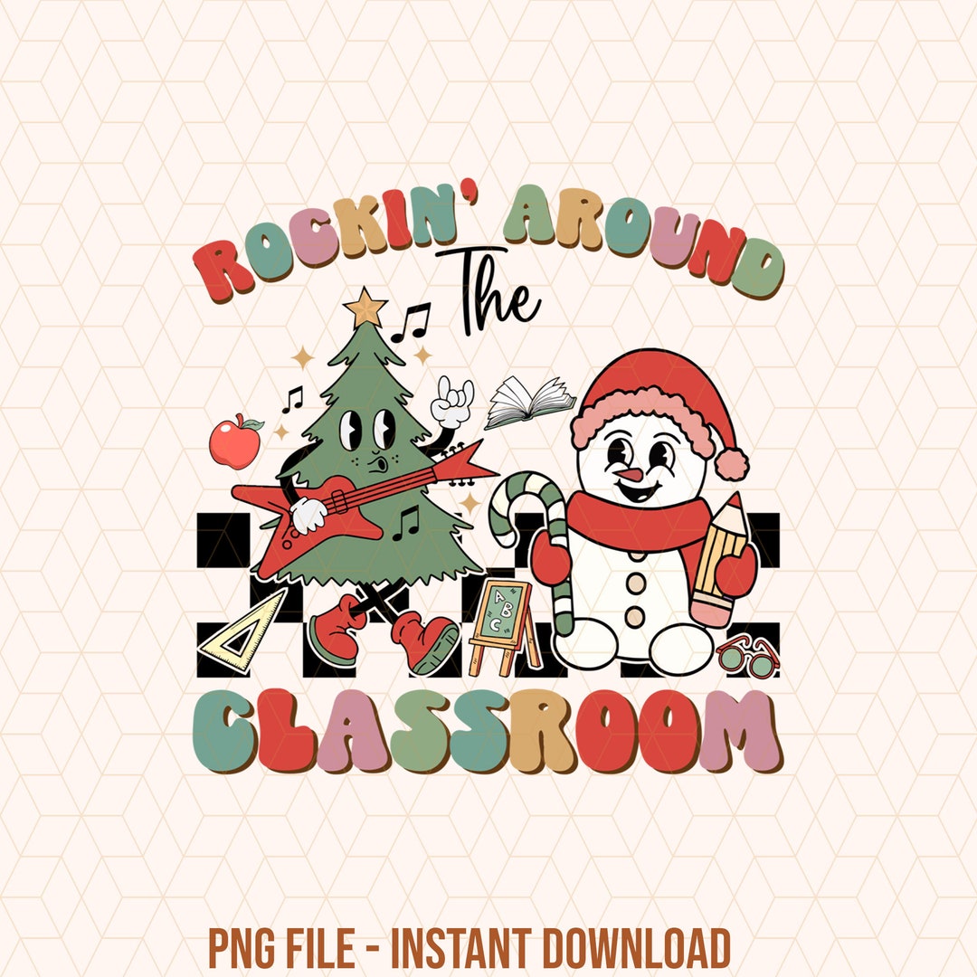 Rocking Around the Classroom Png, Teacher Christmas Tree Png, Snowman ...