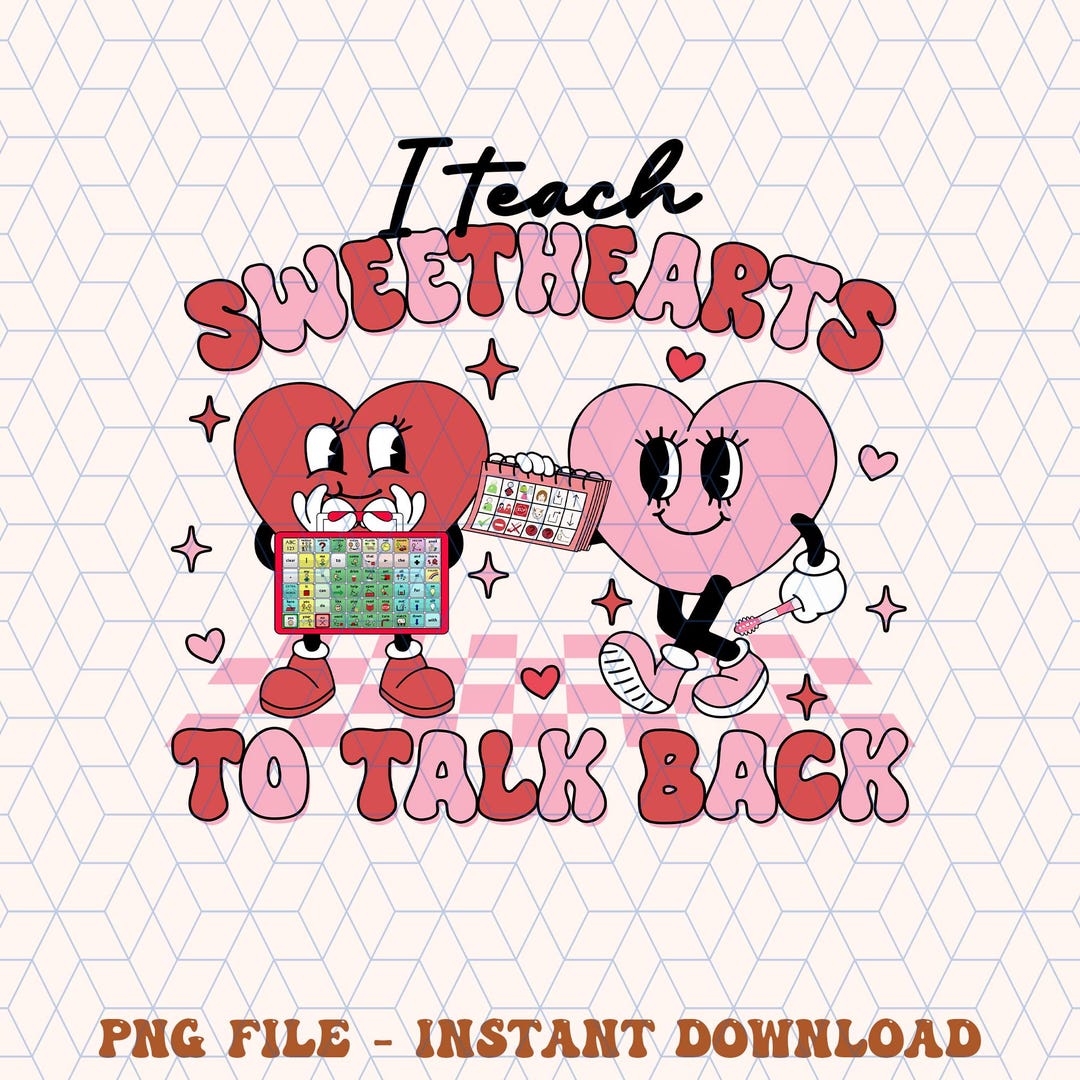 I Teach Sweethearts to Talk Back Png, SLP Valentine Png, Speech Therapy ...