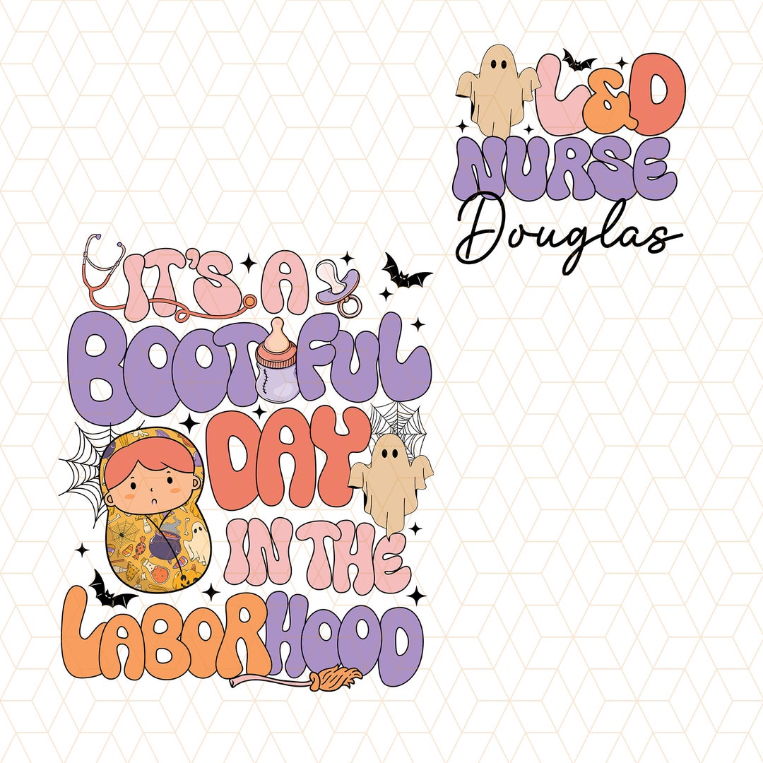 It's A Bootiful Day in the Laborhood L Nd Nurse Halloween Png, Spooky ...