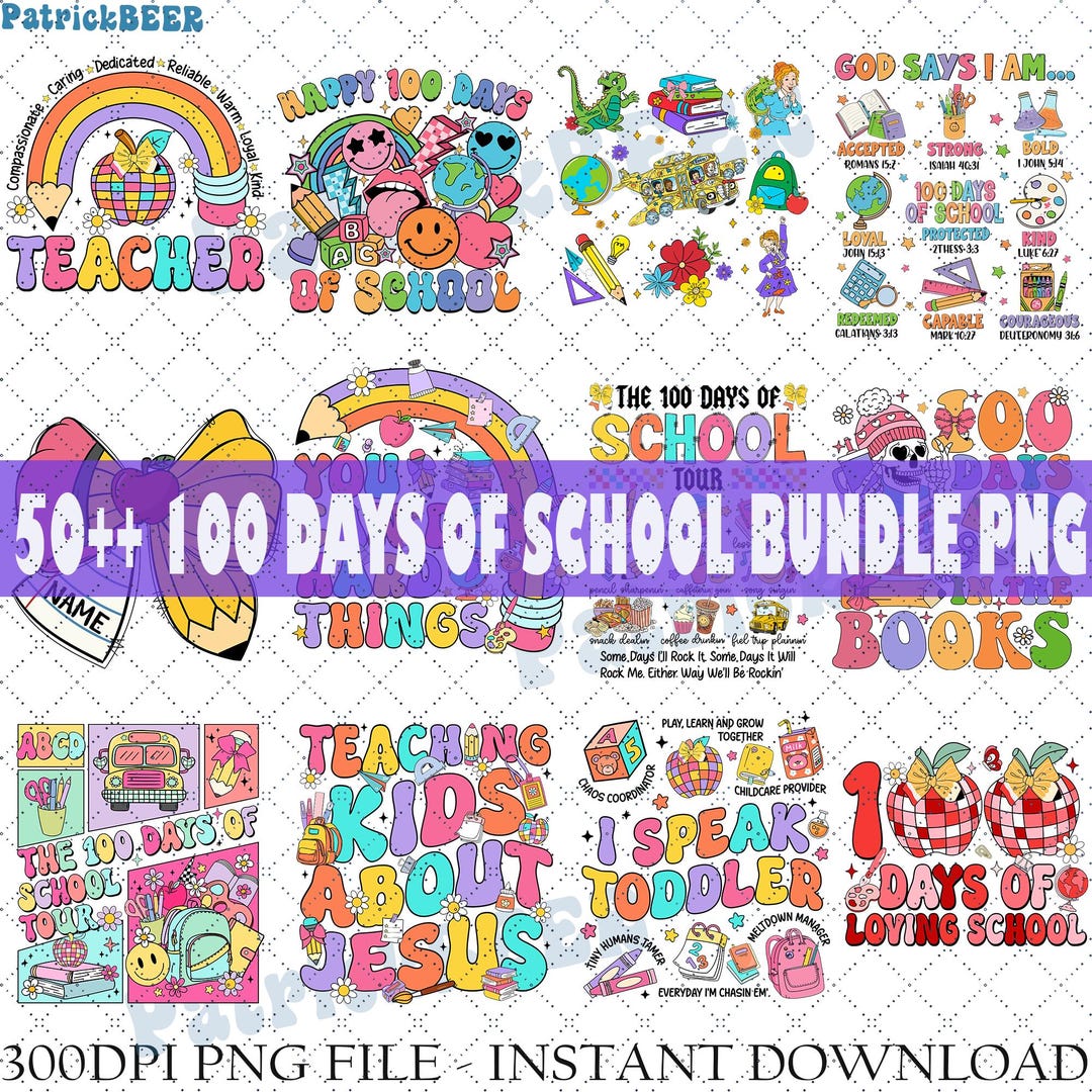 50 100 Days of School Bundle Png, Teacher 100 Days Png, Celebrate 100th ...