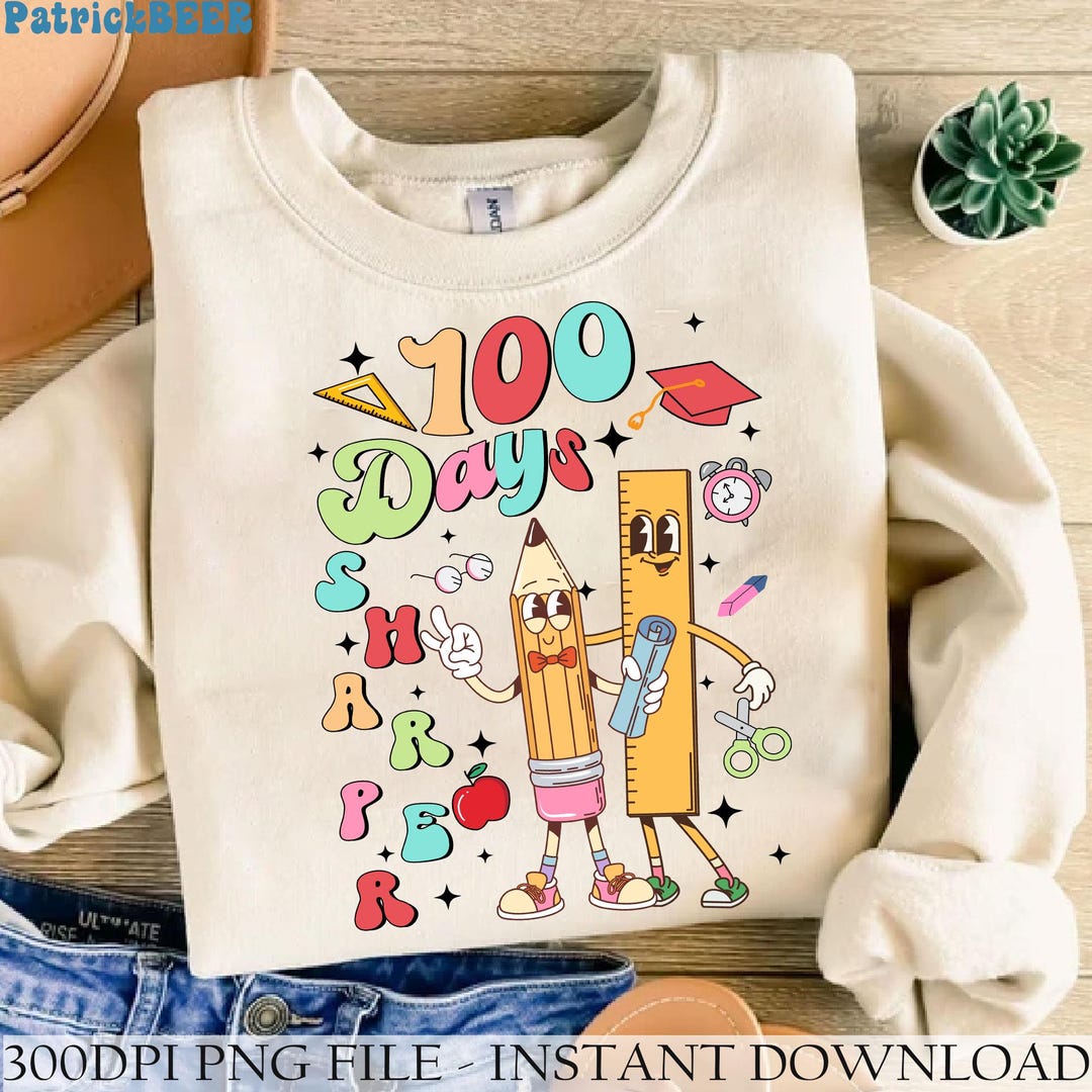 100 Days Sharper Png, 100 Days of School Png, Teacher 100 Days Png ...