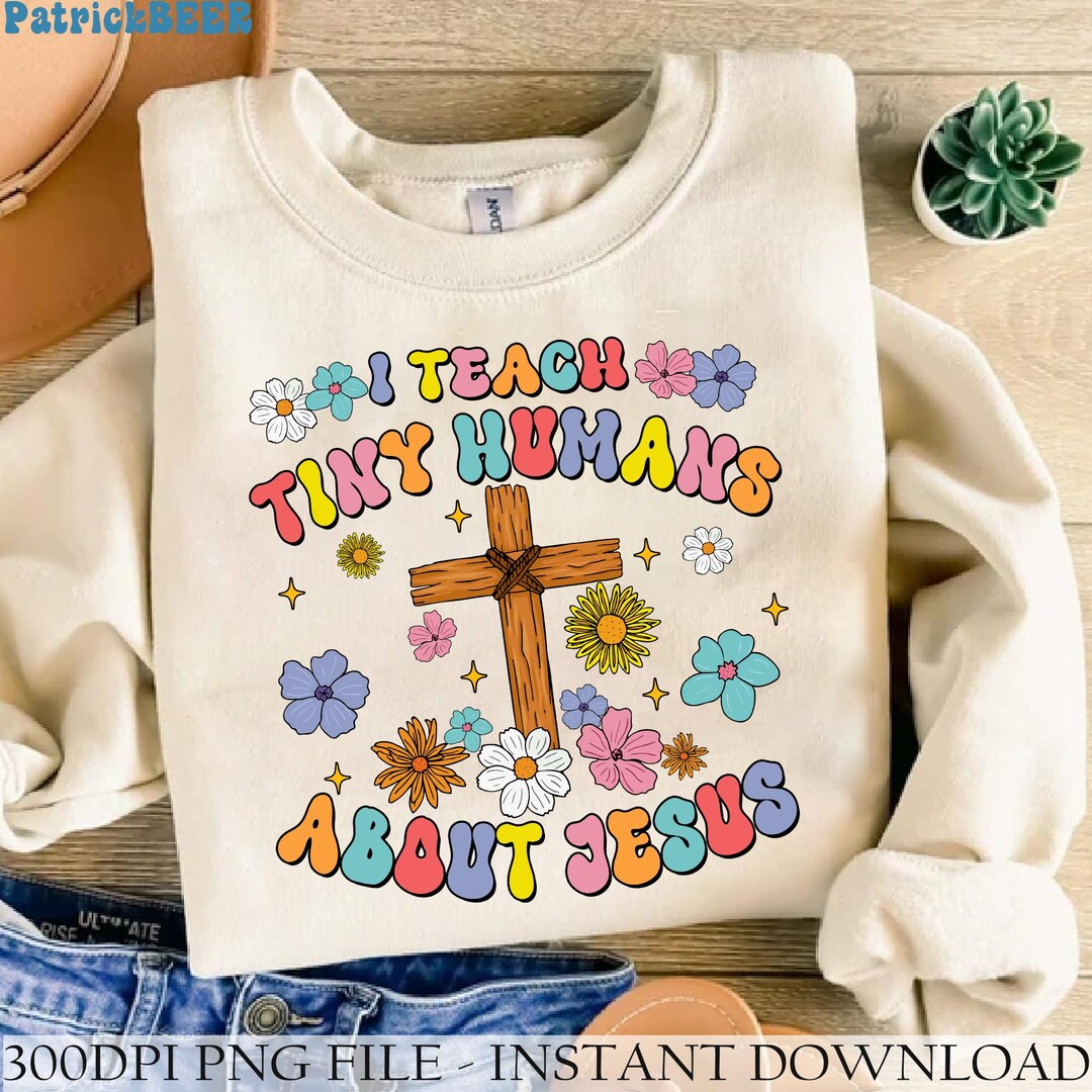 I Teach Tiny Humans About Jesus Png, 100 Days of School Png, Teacher ...