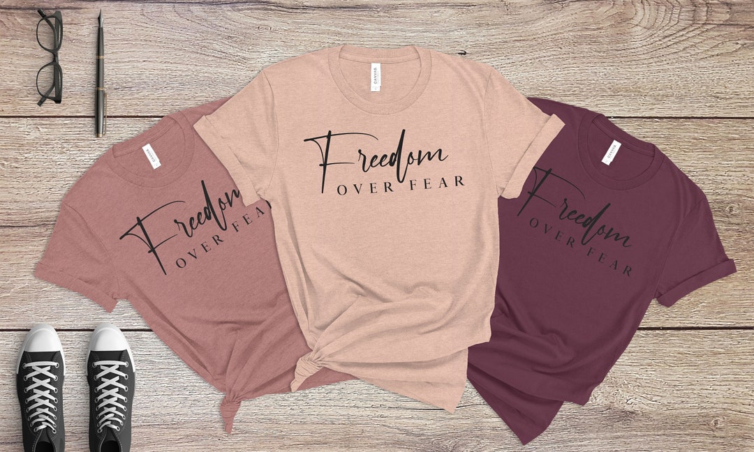 Freedom Over Fear Shirt, Freedom T-shirt, Motivational Shirt, Patriotic ...