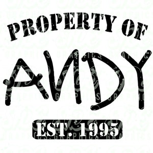 Property of Andy Instant Download Digital File Svg, Png, Eps, Jpg, and ...