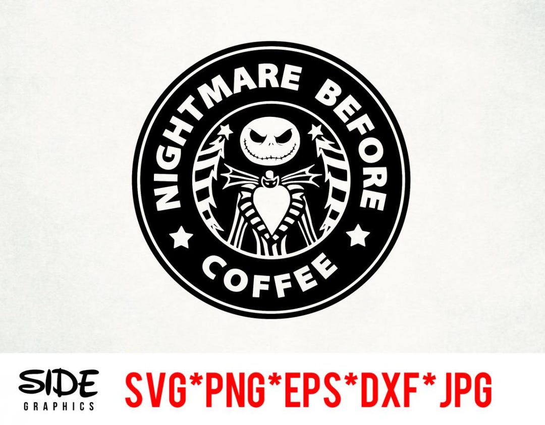 Nightmare Before Coffee Instant Download Digital File Svg, Png, Eps ...