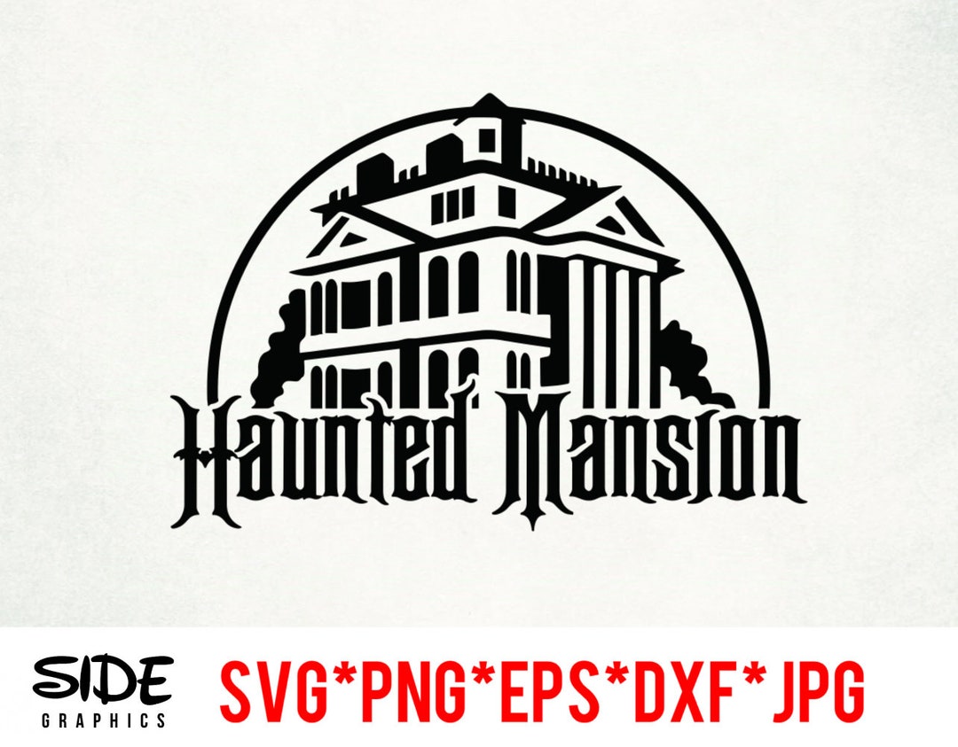 Haunted Mansion Instant Download Digital File Svg, Png, Eps, Jpg, and ...
