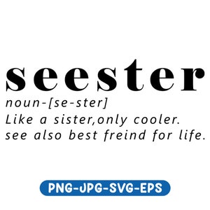 Seester Definition SVG PNG , Sister Birthday Gift , Sister Shirt , Cut File Digital, Seester Png ...