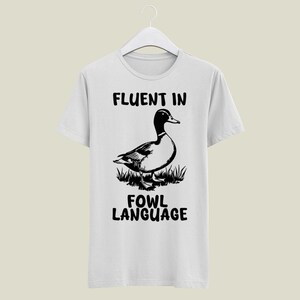 Fluent in Fowl Language PNG Files, Funny Duck Svg, Farm Life Svg, Duck ...
