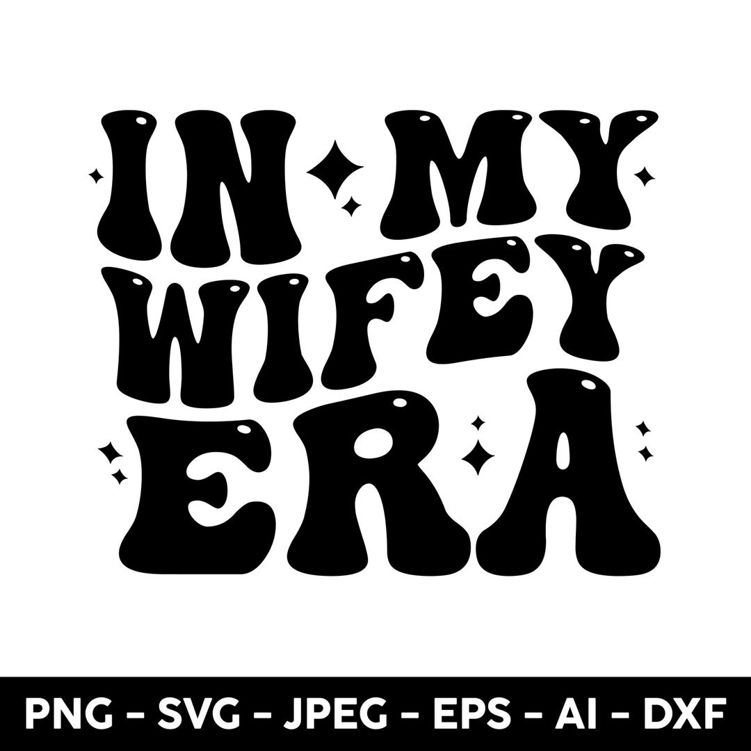 In My Wifey Era Svg, in My Wifey Era Png, Wifey Svg, Wifey Png ...