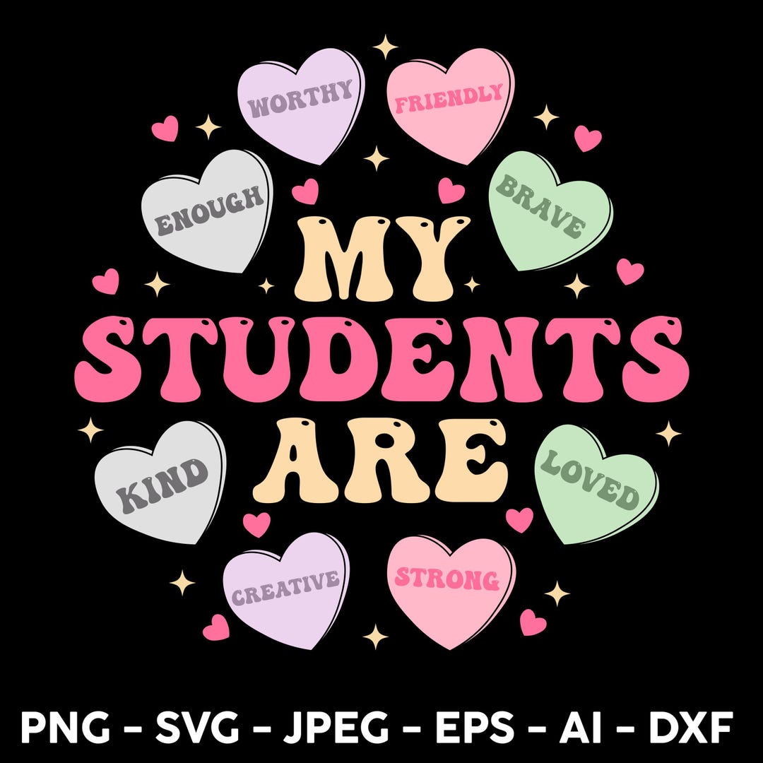 My Students Are Png, Teacher Png, Heart Candy Png,classroom Love Tee ...