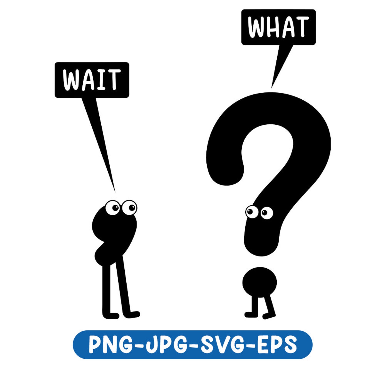 Wait What SVG, Wait What Png,cricut, Clipart, Digital Download,humor ...