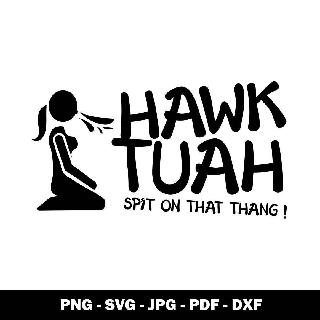 HAWK TUAH 2024 Svg Digital, Viral Hawk Tuah Girl, Desejo do Dia dos ...