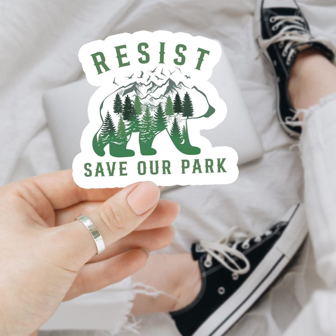 Resist Save Our Park Sticker, Protect Our National Parks, Smokey Bear ...