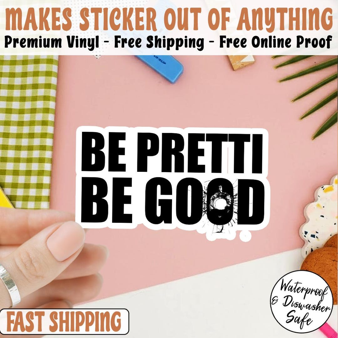 Be Pretti Be Good Sticker/magnet, Activism Accessory, Political Protest ...