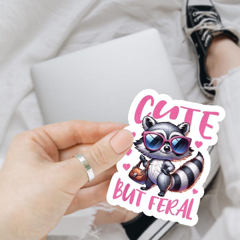 Cute but Feral Sticker, Unhinged and Feral Funny Raccoon Sticker, Cute ...
