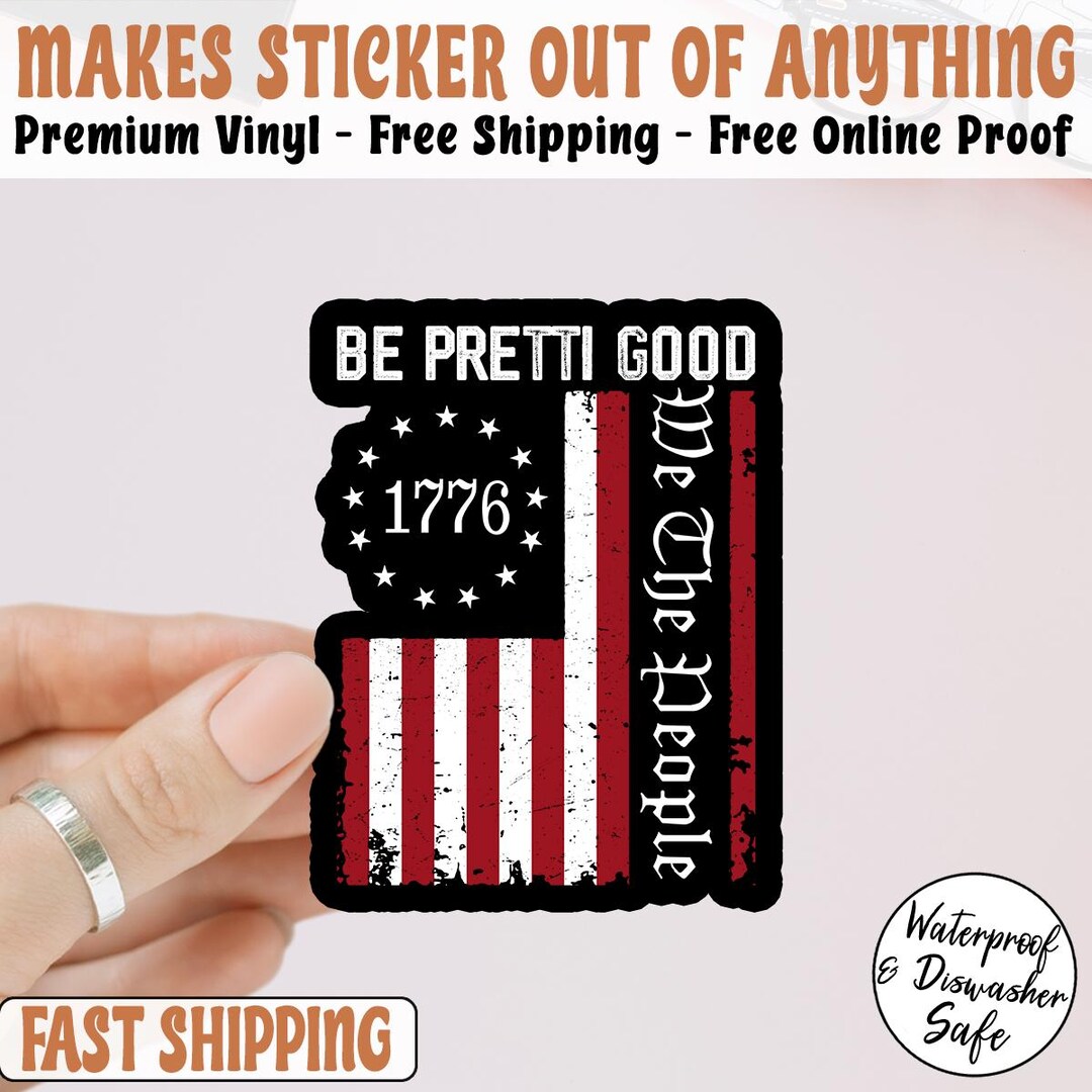 Be Pretti Good We the People Sticker, Social Justice Waterproof Magnet ...