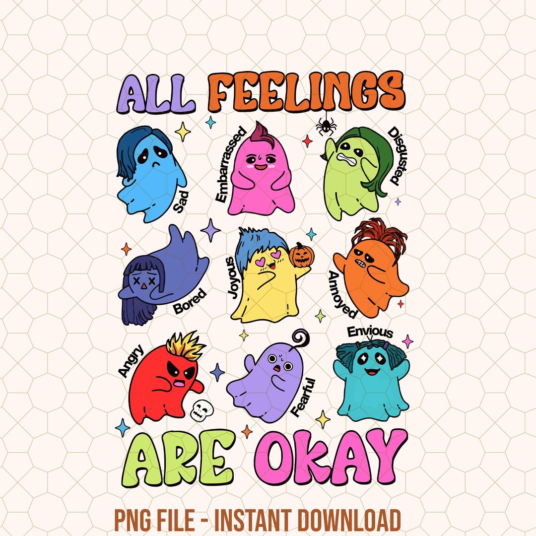 All Feelings Are Okay Inside Out Png, It's Okay to Feel All the Feels ...