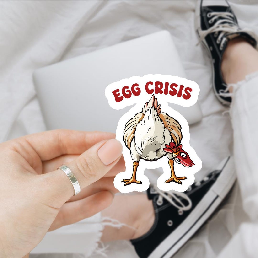 Egg Crisis Sticker, Funny Chicken Sticker, Egg Inflation Sticker ...