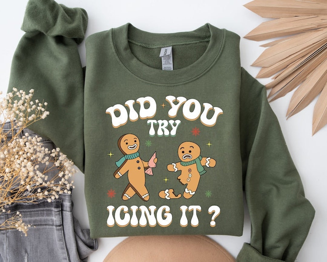 Try Icing It Funny Christmas Sweater Gingerbread Humor - Etsy