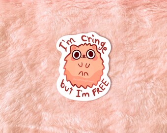 I Am Cringe but I Am Free Sticker - Etsy