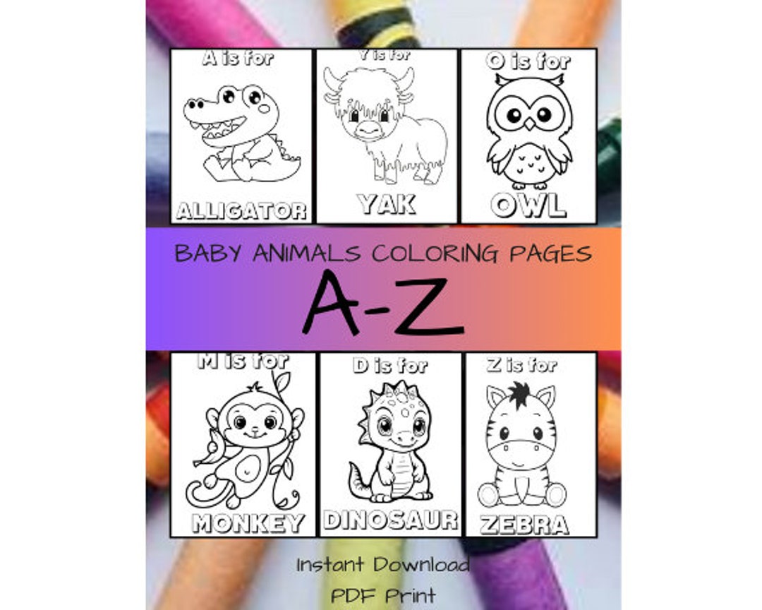 Baby Animals A-Z Coloring Pages, PDF Print, Kids, Toddlers ABC ...